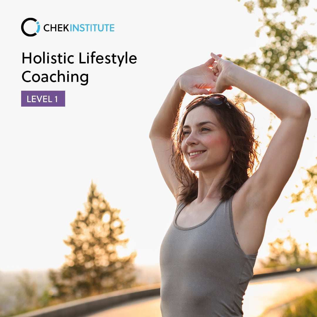 Holistic Lifestyle Coaching Level 1 LIVE - Early Bird Price – Chek ... Holistic Lifestyle Coaching Level 1 LIVE - Early Bird Price – Chek ...