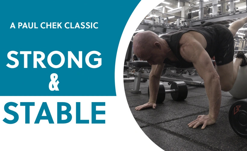 Strong & Stable Series – Chek Institute