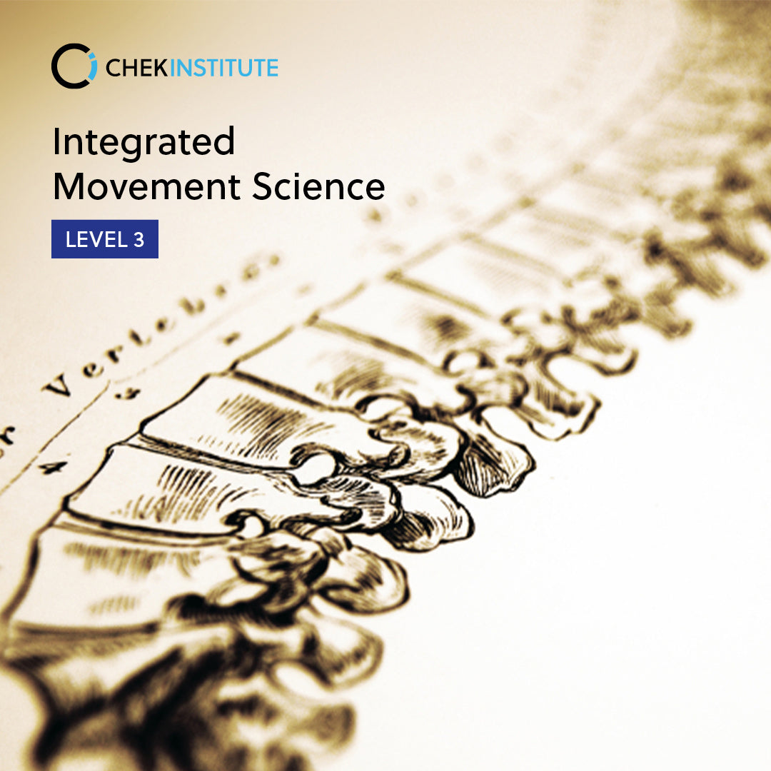 Integrated Movement Science Level 3 LIVE – Chek Institute